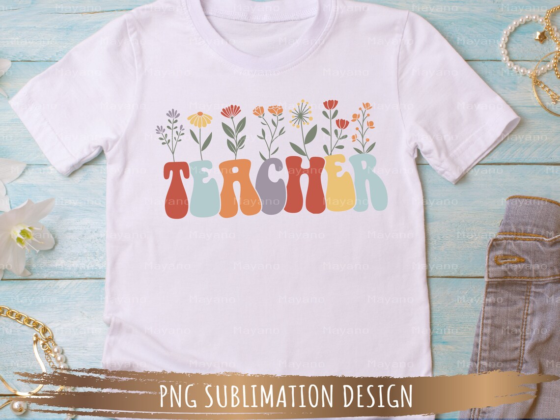 Teacher Flower PNG Sublimation Design floral Teacher Png - Etsy
