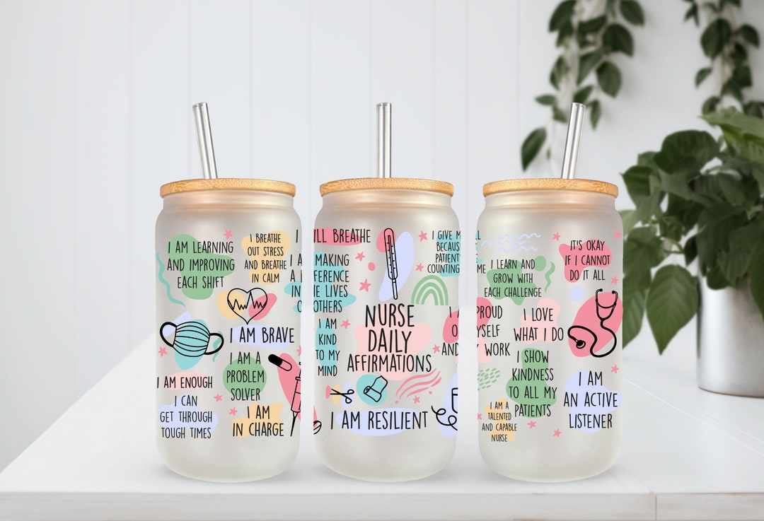 Nurse Daily Affirmations Coffee Glass, Nurse Appreciation Week Gift ...
