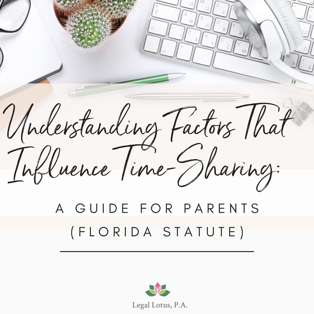 Understanding Factors That Influence Time-sharing, A Guide for Parents ...