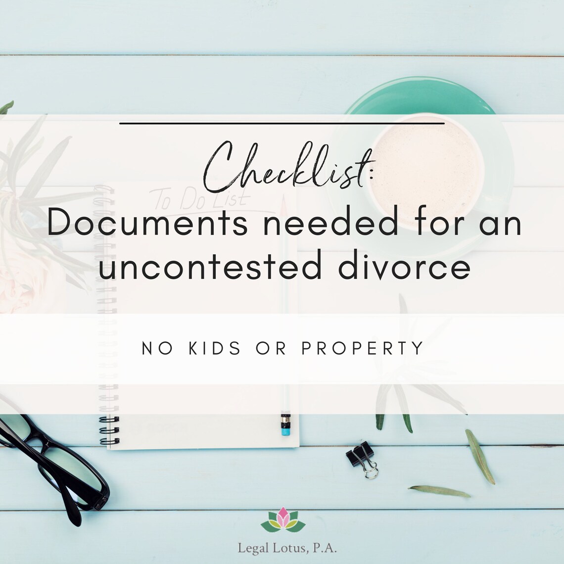 Simple Divorce Checklist Documents Needed for an UNCONTESTED Divorce No ...