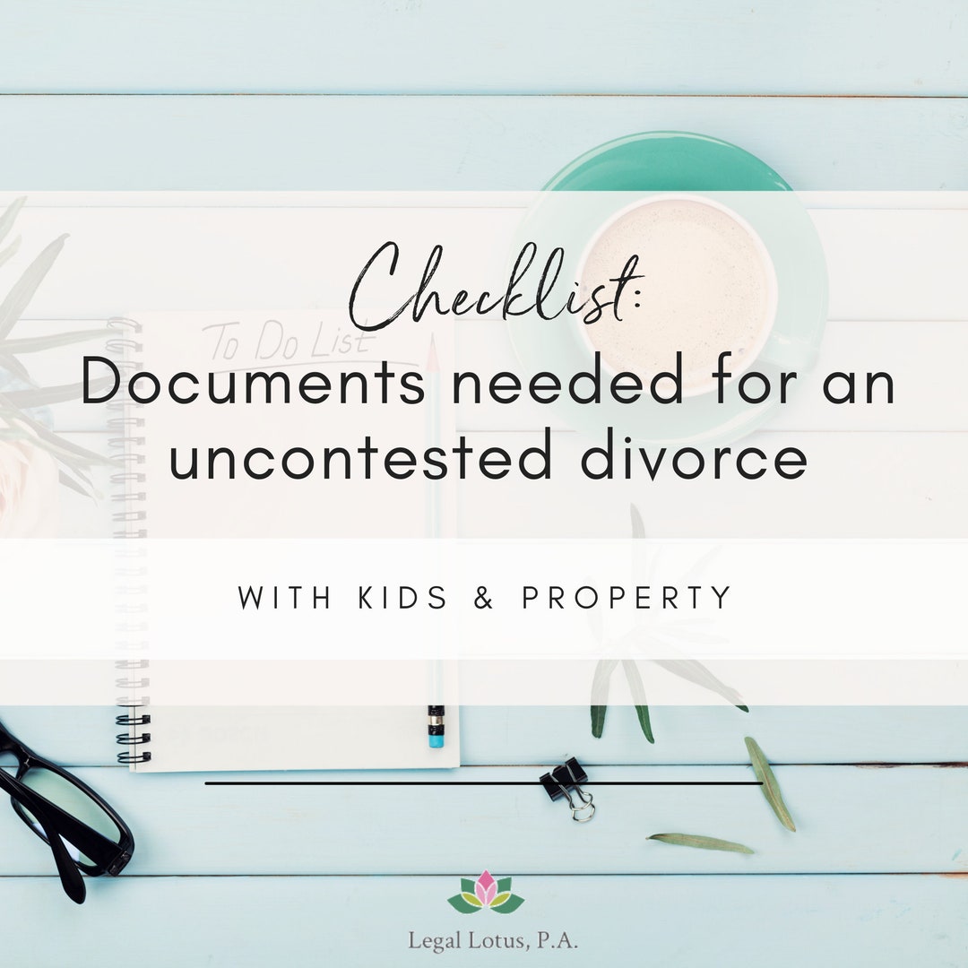 Divorce Document Checklist of Documents Needed for an UNCONTESTED ...