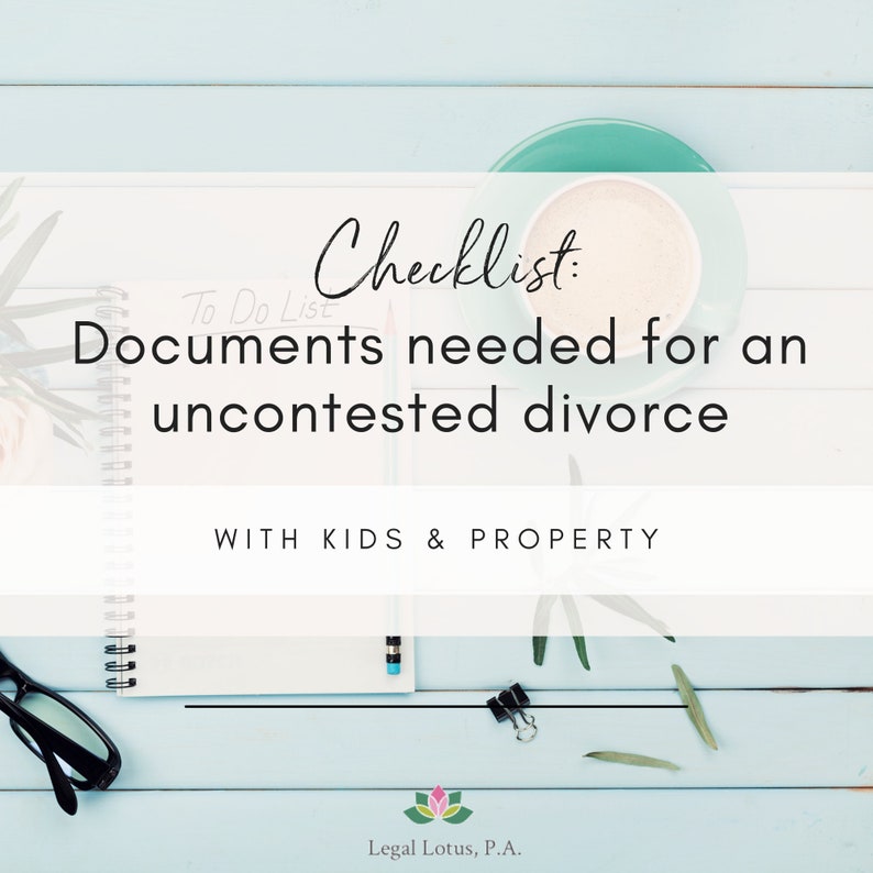Divorce Document Checklist of Documents Needed for an UNCONTESTED ...