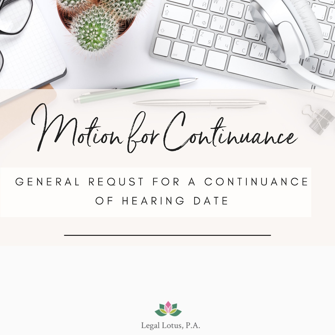 Motion for Continuance of Hearing Continuance of Trial-general Motion - Etsy