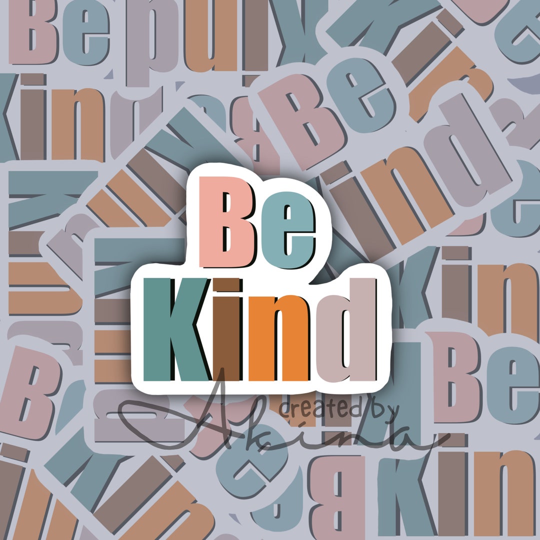 Be Kind | Waterproof Vinyl Sticker | Inspirational - Etsy