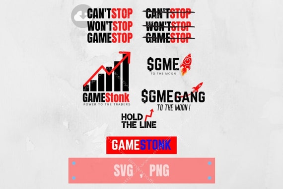 Gamestop GME to the Moon Svg Can't Stop Won't Stop | Etsy