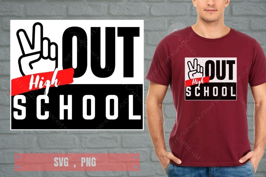 Peace Out High School Svg Png, Theme Last Day of School, End of High ...