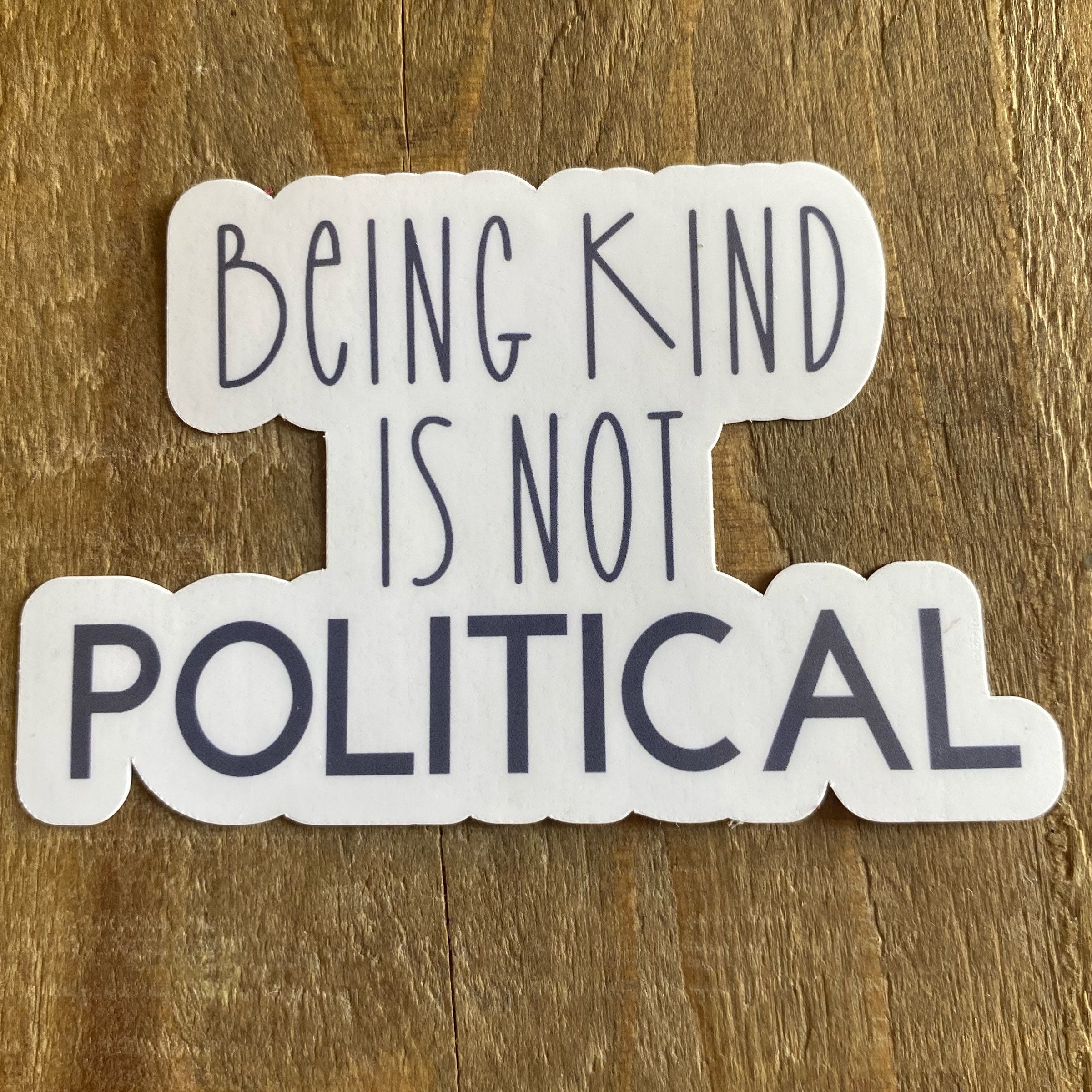 Being Kind is Not Political Sticker - Etsy