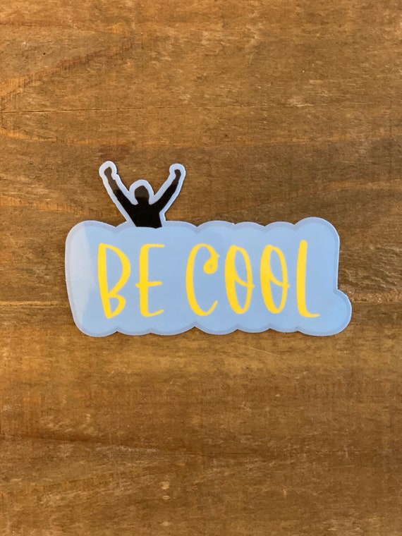 Be Cool sticker | Etsy