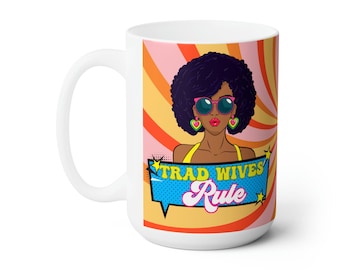 TRAD WIVES RULE Trad Wife 15 Oz. Funny Inspirational Retro - Etsy