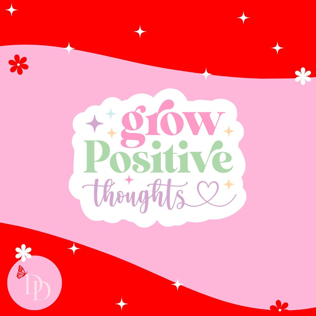 Grow Positive Thoughts Singular Sticker - Etsy