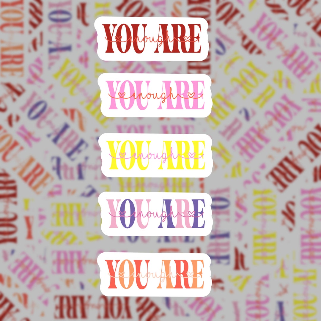 You Are Enough Singular Sticker Choose Your Colour - Etsy