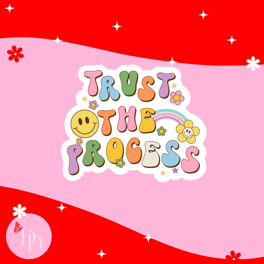 Trust the Process | Singular Sticker - Etsy