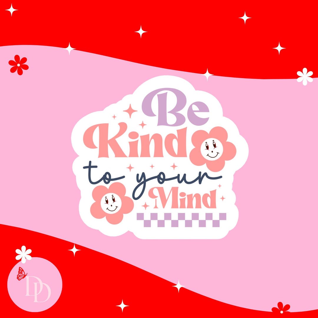 Be Kind to Your Mind Singular Sticker - Etsy