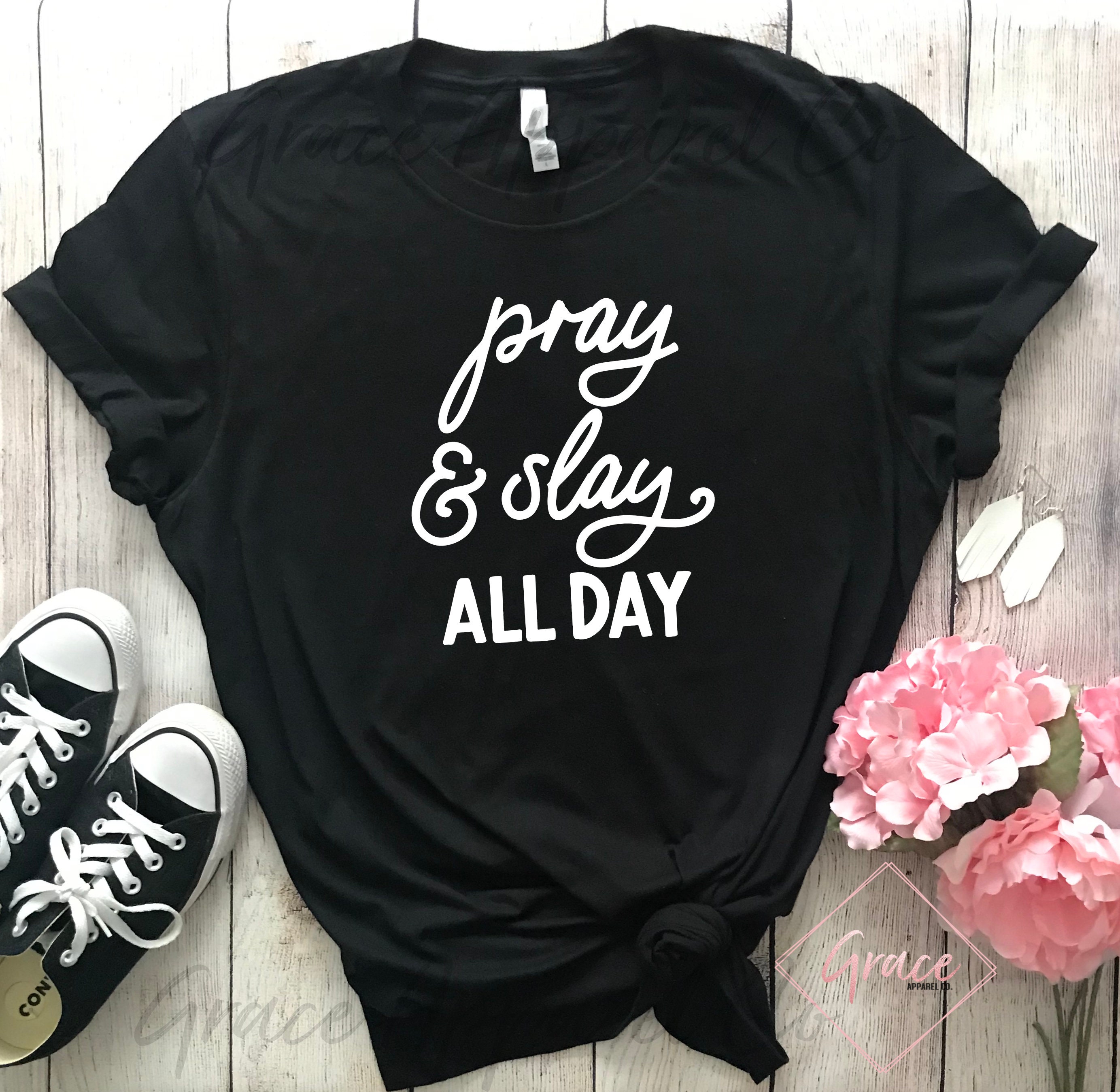 Pray and Slay Pray Shirt Women Slay Shirt Christian Shirts - Etsy