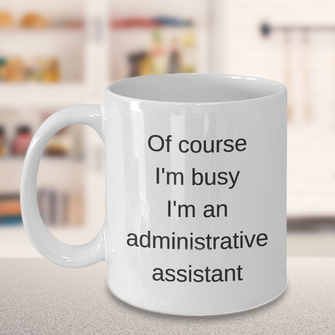 Administrative Assistant Busy Coffee Mug - Etsy