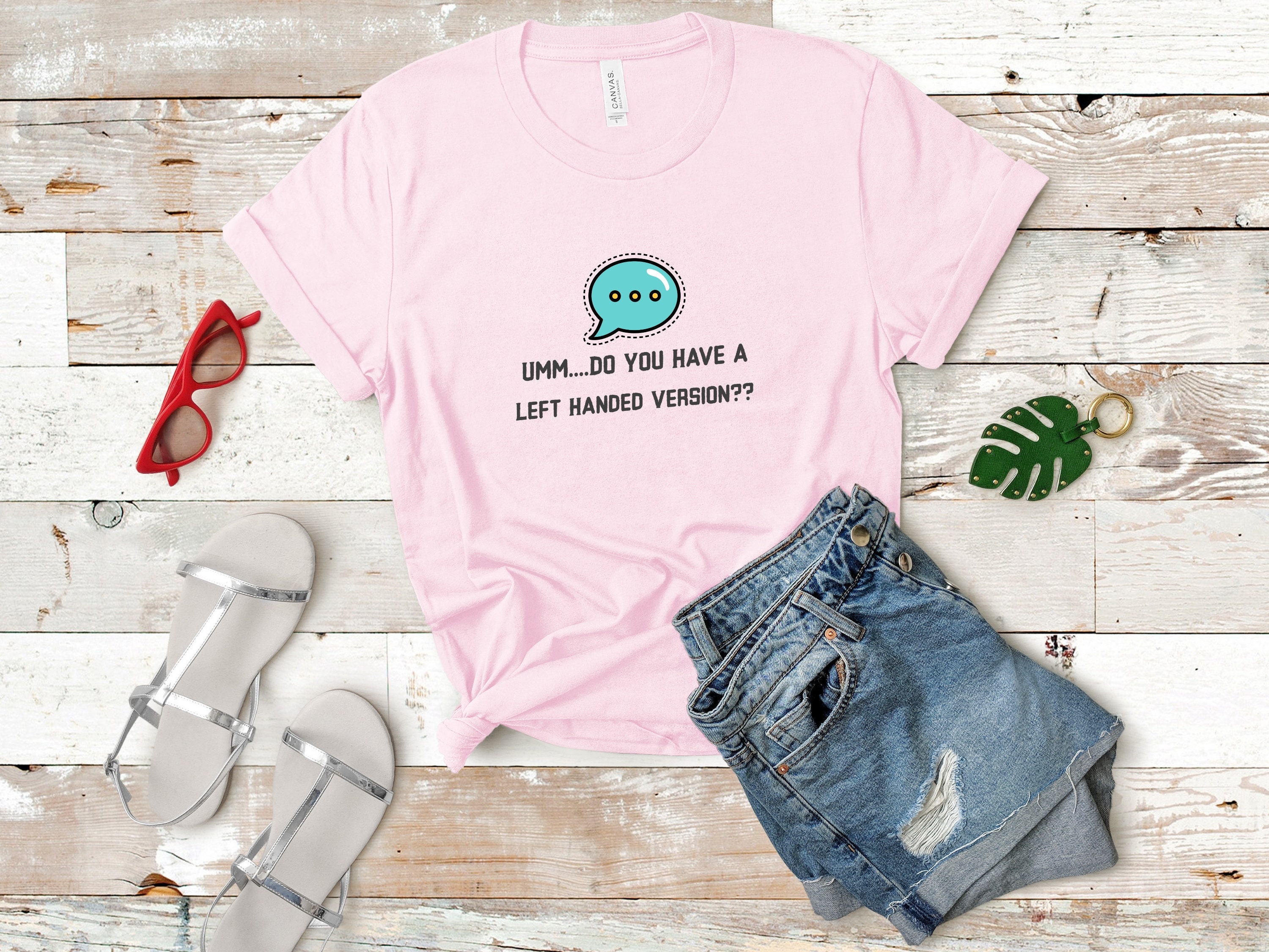 Umm..do You Have a Left Handed Version Fun Left Handed Problem Shirt ...