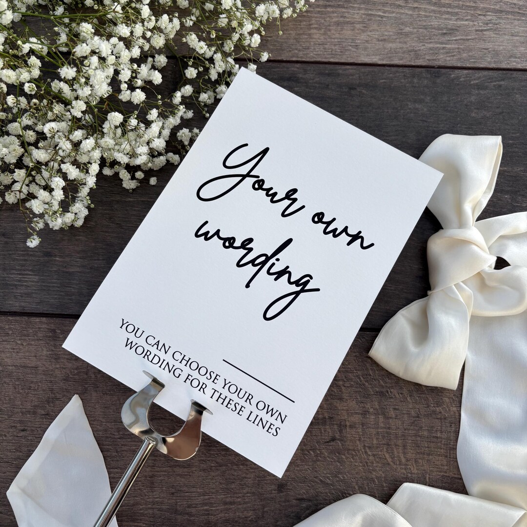Choose Your Own Wording Sign to Have Printed in Black Print ...