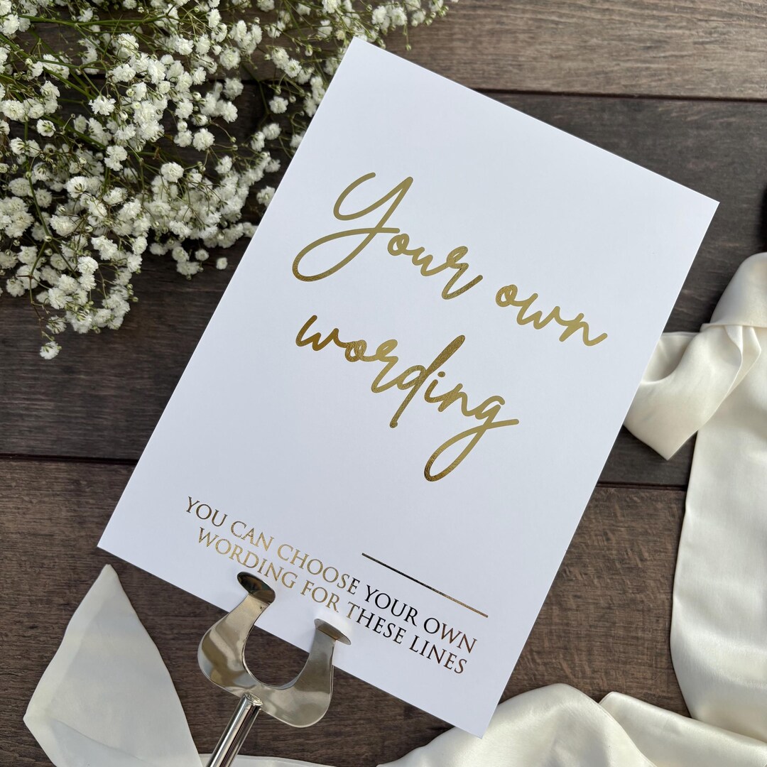 Personalised Foiled Wedding Sign, Choose Your Own Wording to Foil in ...