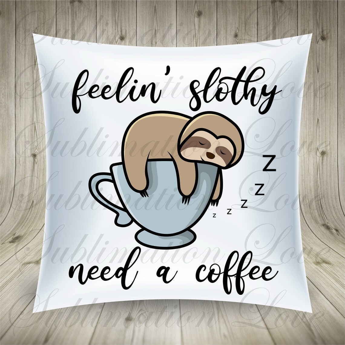 Sloth Sublimation Download Sloth PNG Feelin Slothy Need A - Etsy