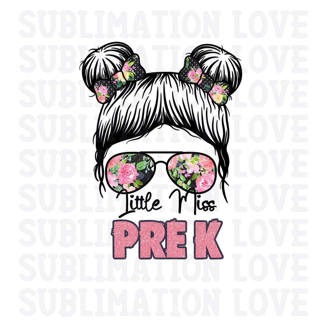 Pre Kindergarten Png, Little Miss Pre K, Messy Bun Png, Back to School ...