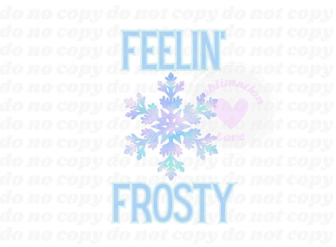 Winter Png, Feelin Frosty Png, Snowflake Png, Winter Sublimation ...