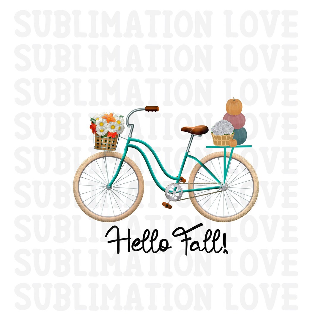 Hello Fall Bike PNG, Fall PNG, Fall Sublimation Designs Downloads ...