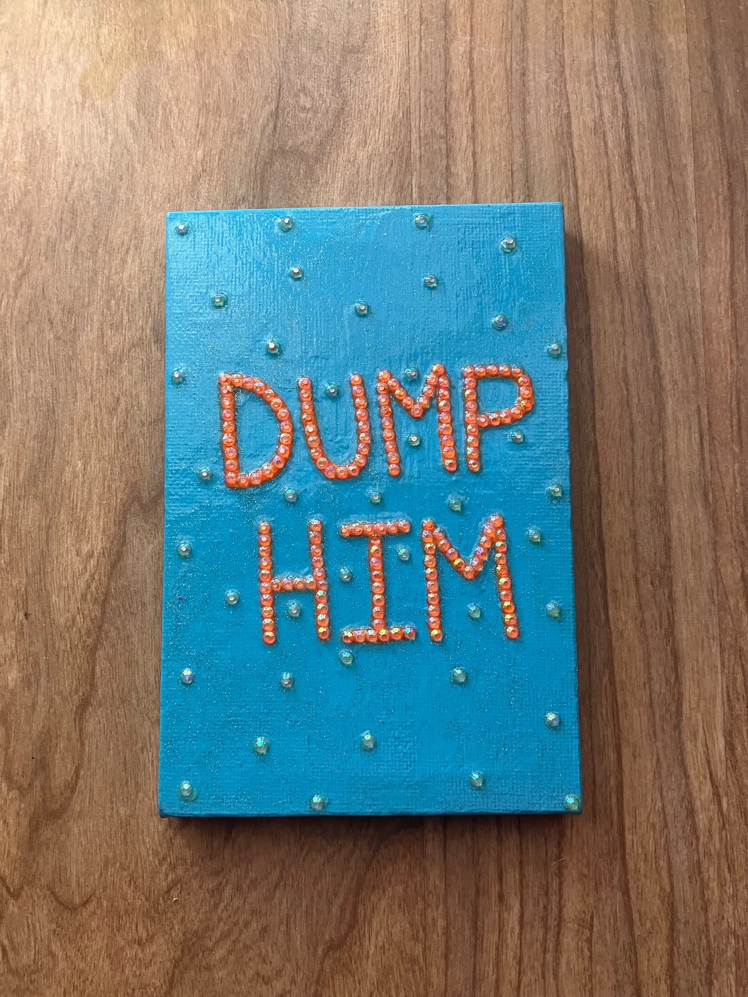 Hand Painted Canvas Painting “dump Him” - Etsy