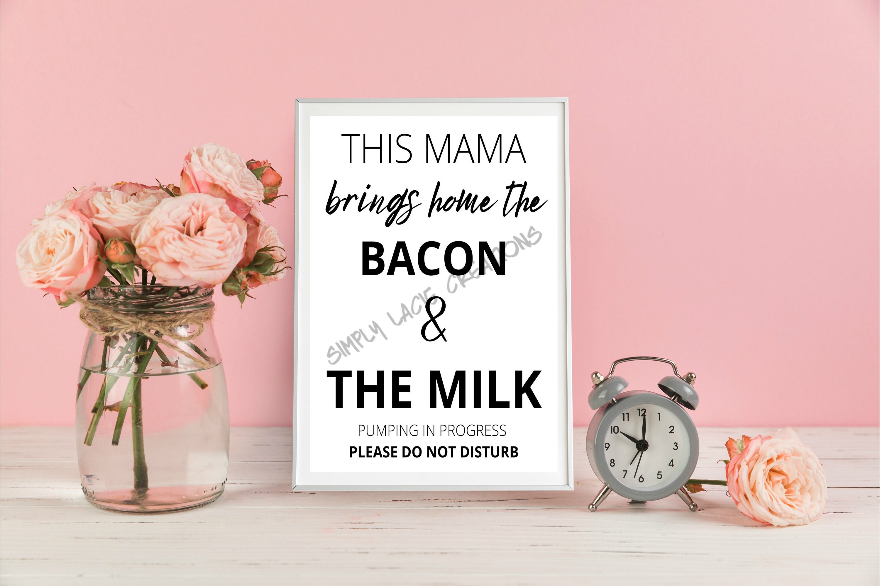 Mom Brings Home Bacon and Milk Pumping in Progress Do Not Disturb ...
