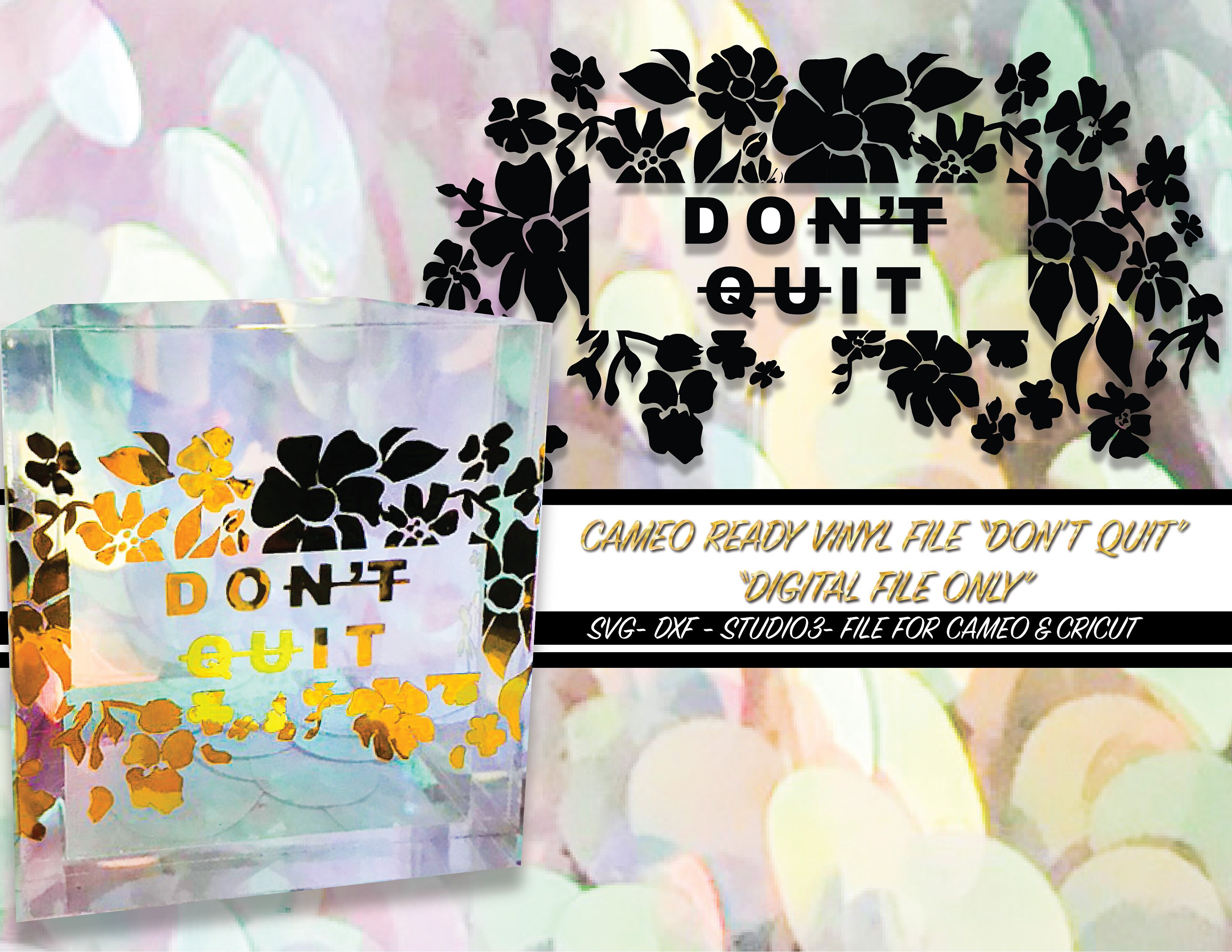 MOTIVATIONAL SVG- DXF- Don't Quit Frame- Vinyl Floral Artwork- Pretty ...