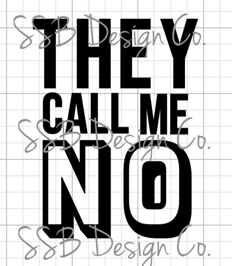 They Call Me NO SVG digital Download - Etsy