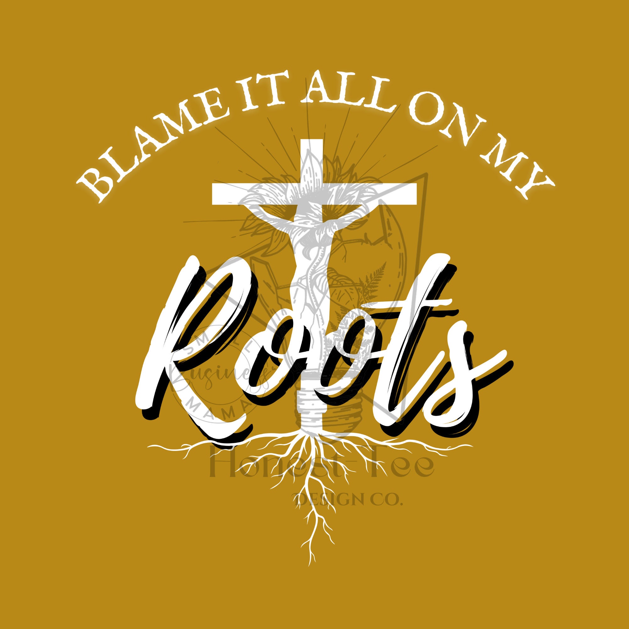 Blame It All on My Roots- PNG FOR SUBLIMATION. Jesus, Faith, Religion ...