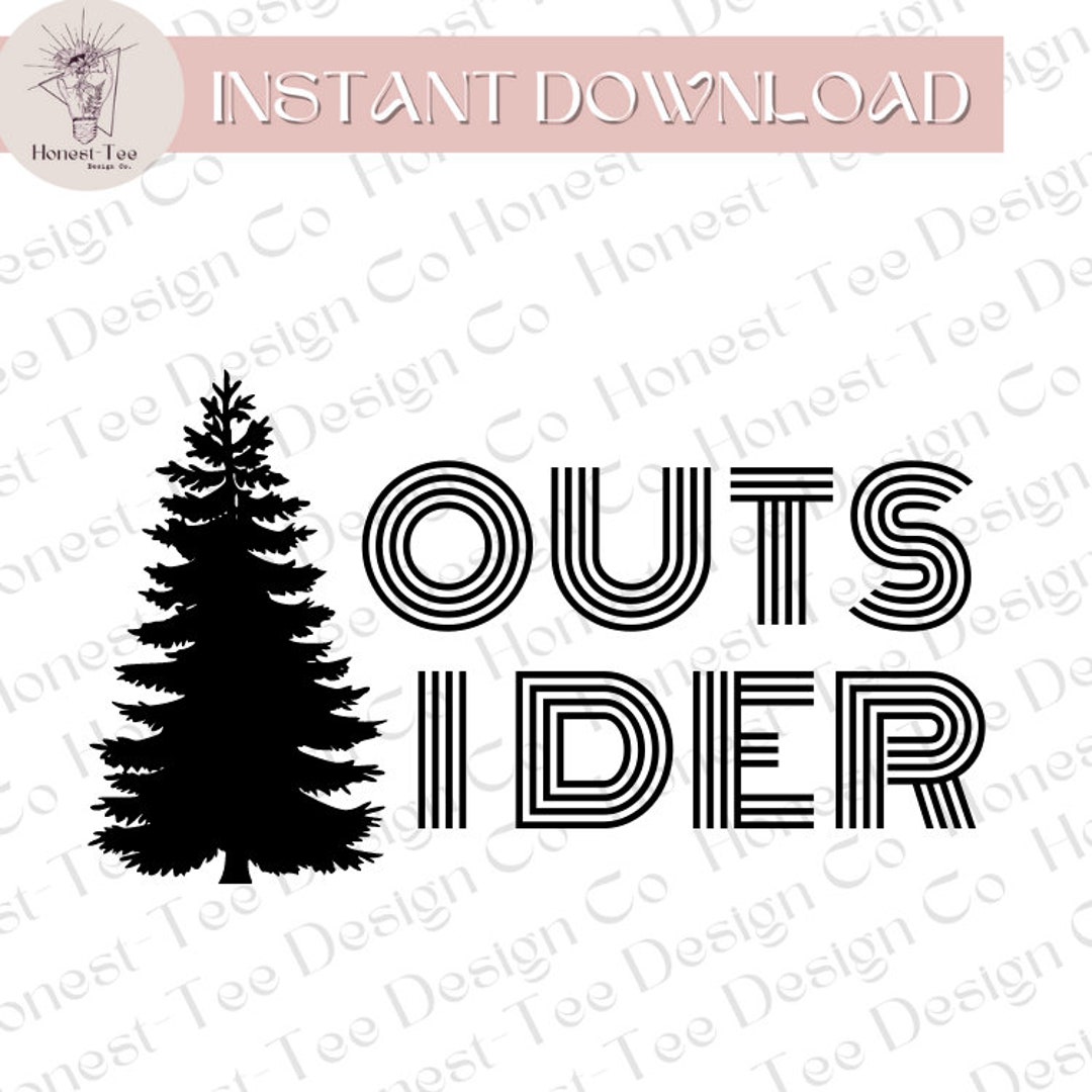 Outsider - PNG for SUBLIMATION & SVG. Outdoors, Boho, Design, Woods ...