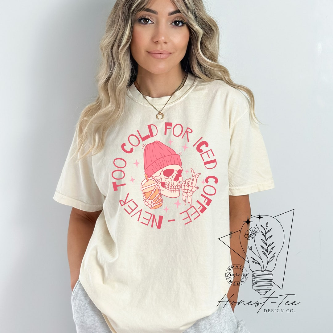 Never Too Cold for Iced Coffee- PNG for Sublimation DTF Printing ...