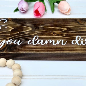 Wooden Kitchen Sign, Do Your Damn Dishes, Funny Kitchen Signs, Rinse ...