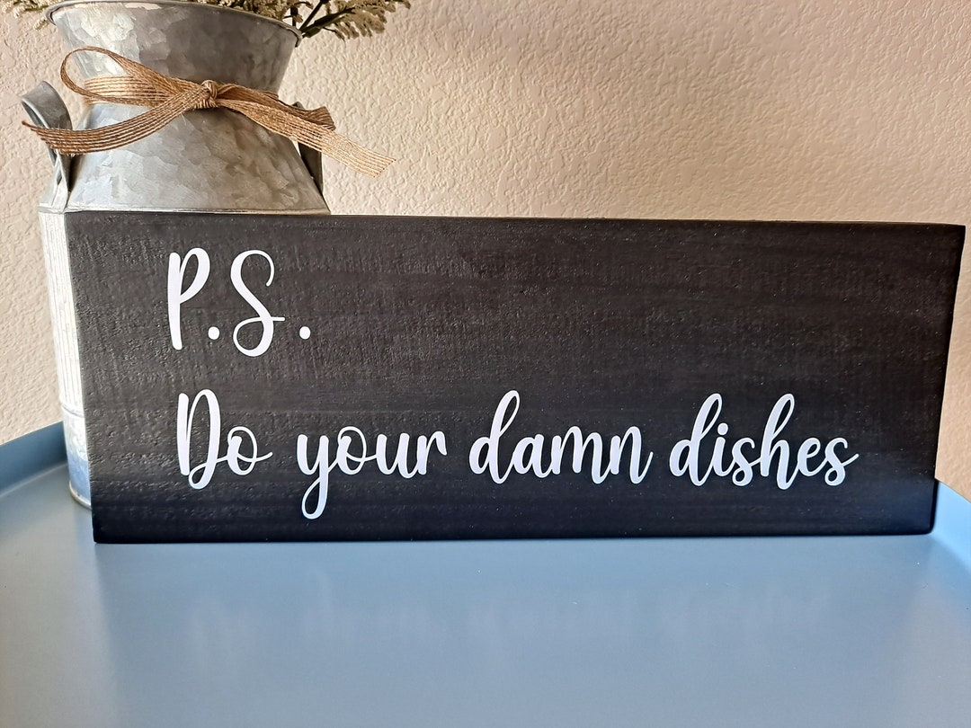 Wooden Kitchen Sign Do Your Damn Dishes Funny Kitchen Signs - Etsy
