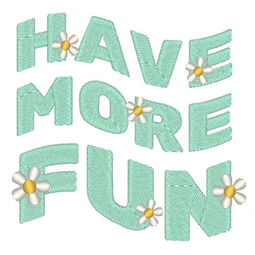 Have More Fun Embroidery Design Cute Embroidery Design Quote | Etsy