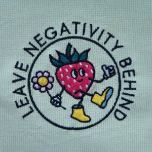 Leave Negativity Behind Embroidery Design: Inspirational Embroidery ...