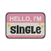Hello I'm Single Embroidery Design: Valentine's Day Embroidery File ...