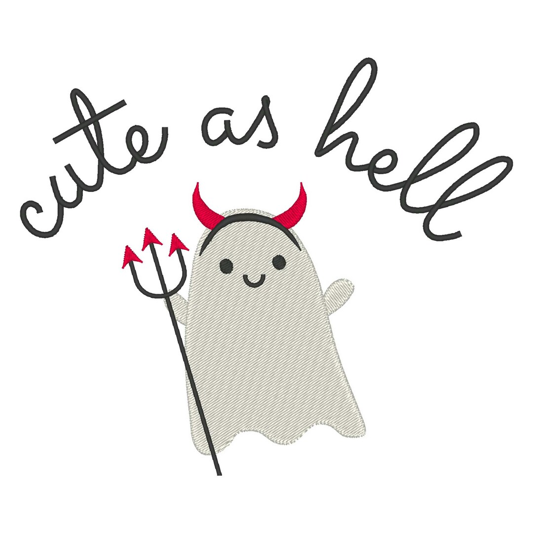 Cute as Hell Embroidery Design, Cute Ghost Embroidery Design, Ghost ...