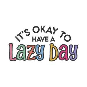 Lazy Day Embroidery Design, Cute Embroidery Design, Lazy Embroidery ...