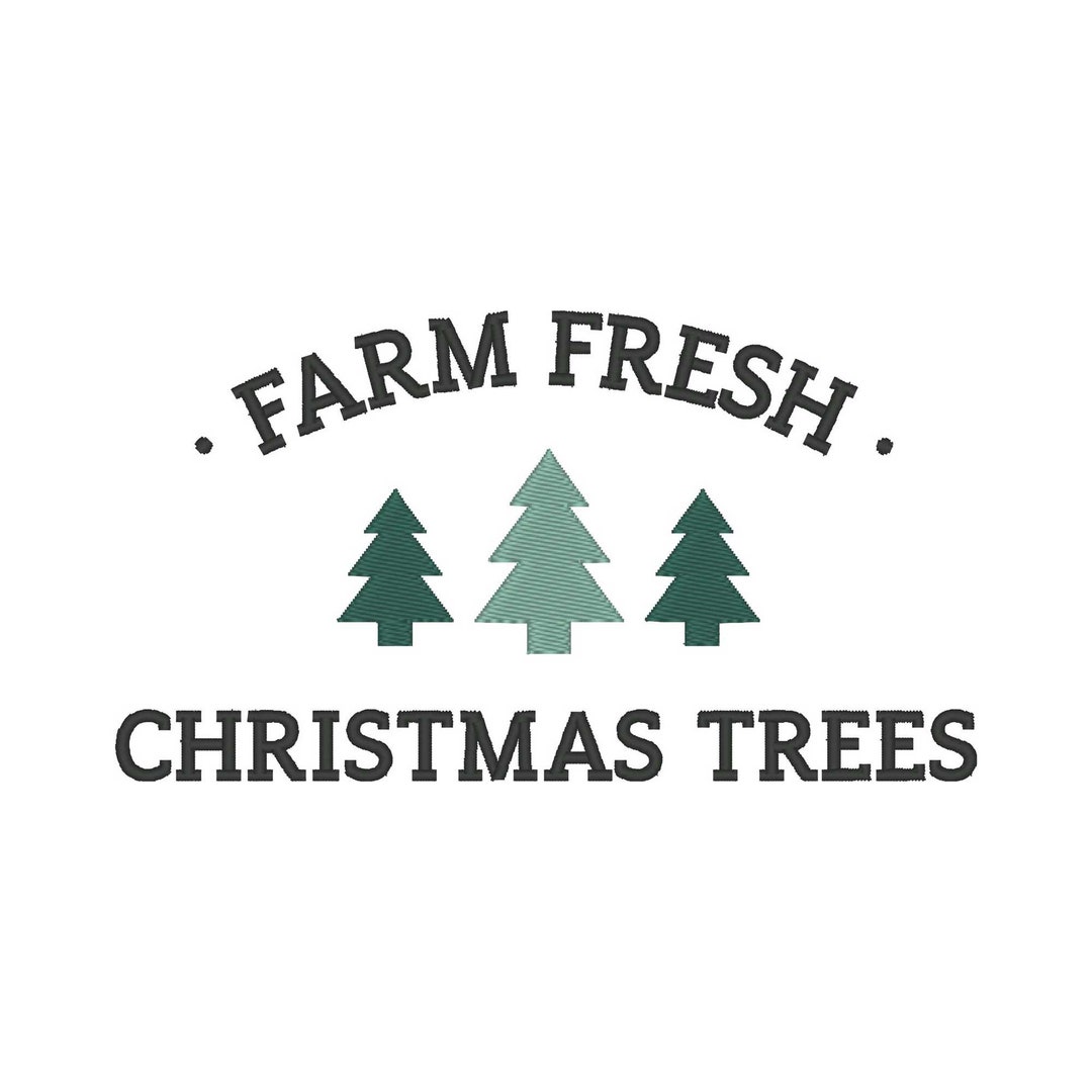 Farm Fresh Christmas Trees Embroidery Design (digital Download) - Etsy