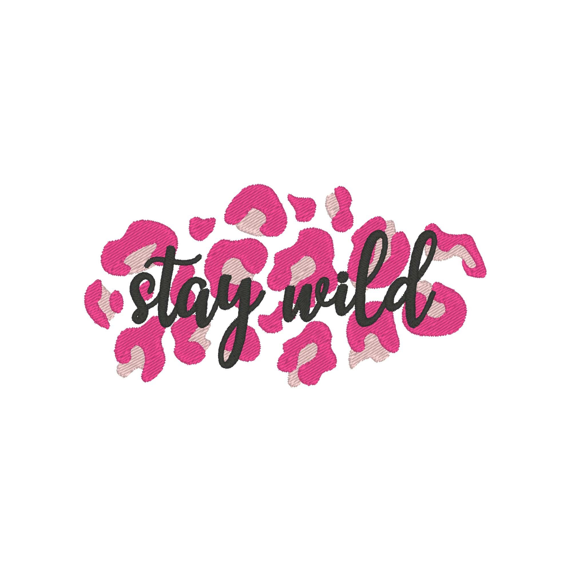 Stay Wild Embroidery Design Animal Print Embroidery Design | Etsy