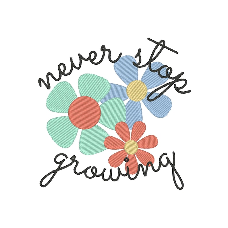 Never Stop Growing Embroidery Design Inspirational Embroidery - Etsy