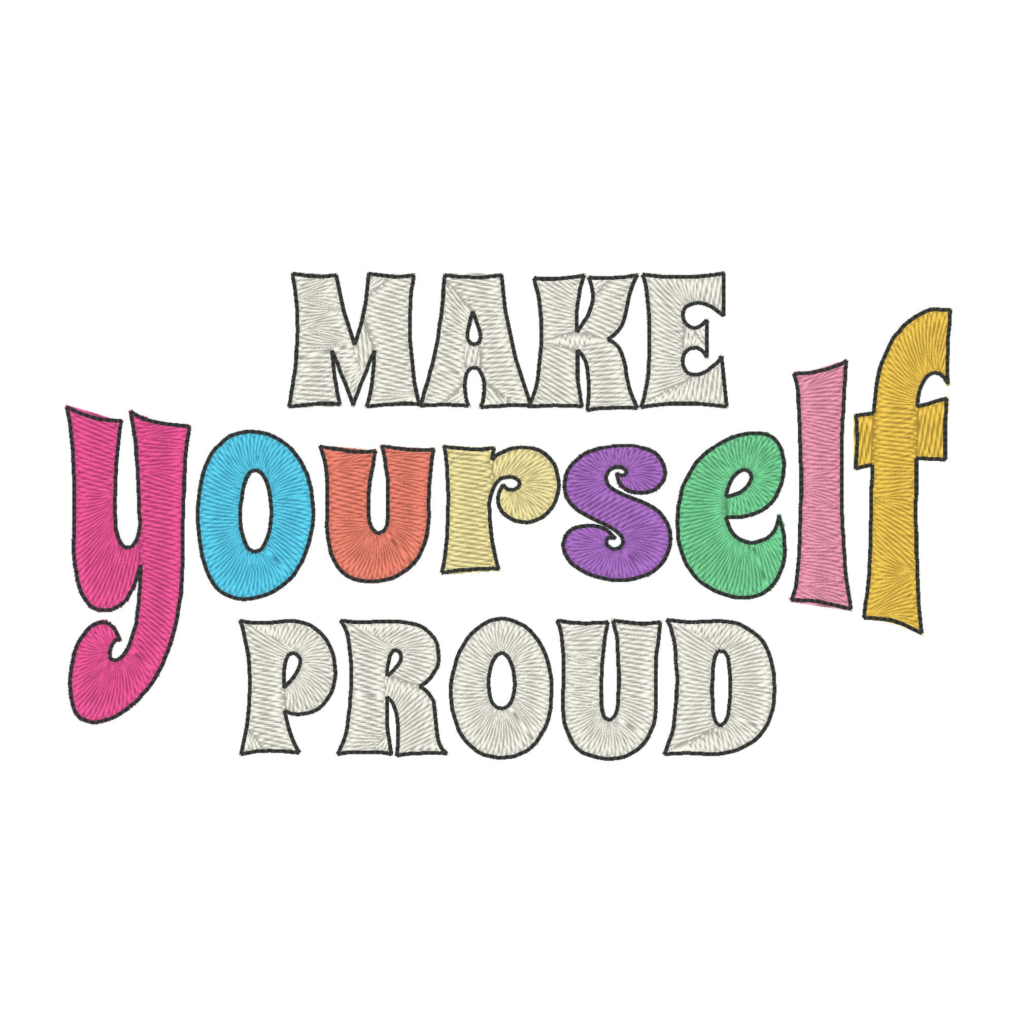Make Yourself Proud Embroidery Design Self Love Embroidery - Etsy