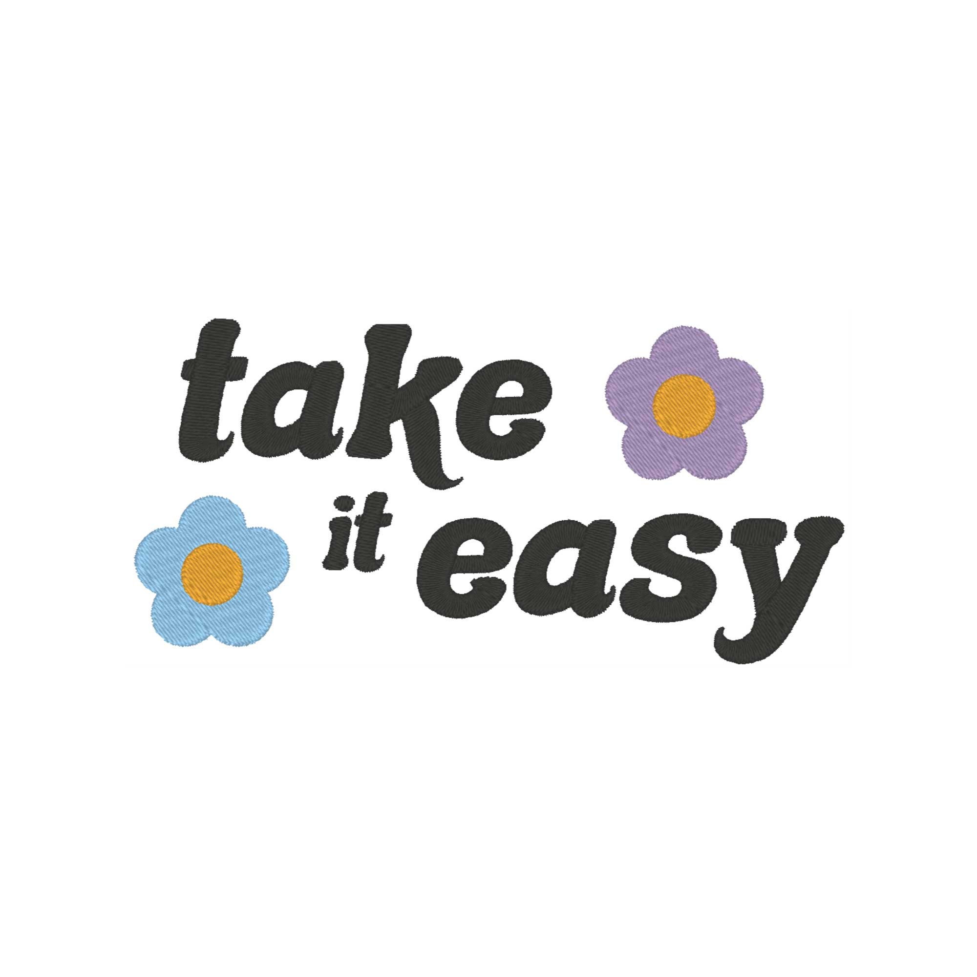 Take It Easy Embroidery Design Take It Easy Embroidery File - Etsy UK