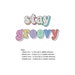 Stay Groovy Embroidery Design Retro Embroidery Design Groovy - Etsy