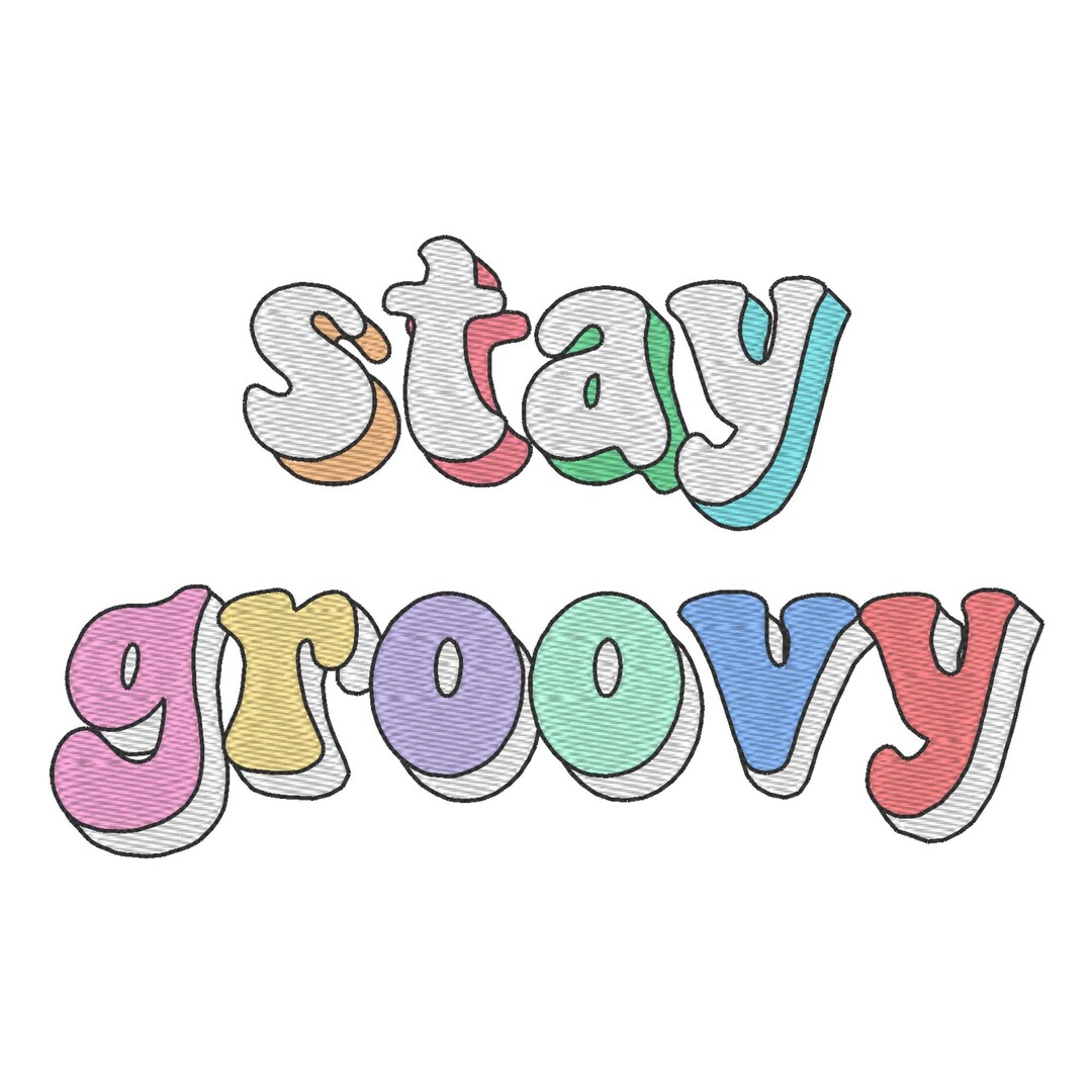 Stay Groovy Embroidery Design: Retro Embroidery File (digital Download ...