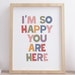 I'm so Happy You Are Here Print, Classroom Printable Wall Art, Teacher ...