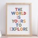 The World is Yours to Explore Print, Nursery Printable Wall Art ...
