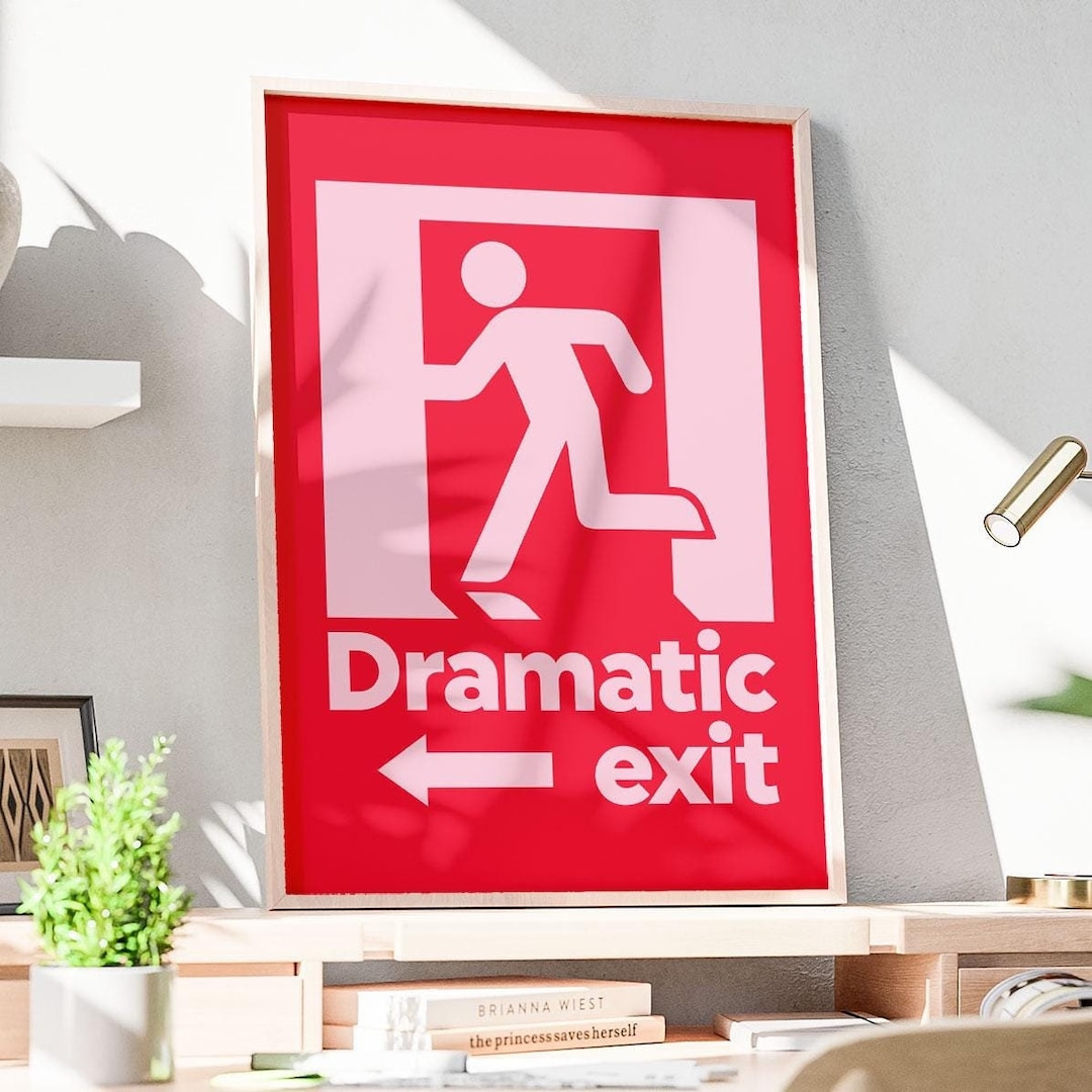 Dramatic Exit Print, Left Exit Sign, Funny Poster, Quirky Pink Sign ...